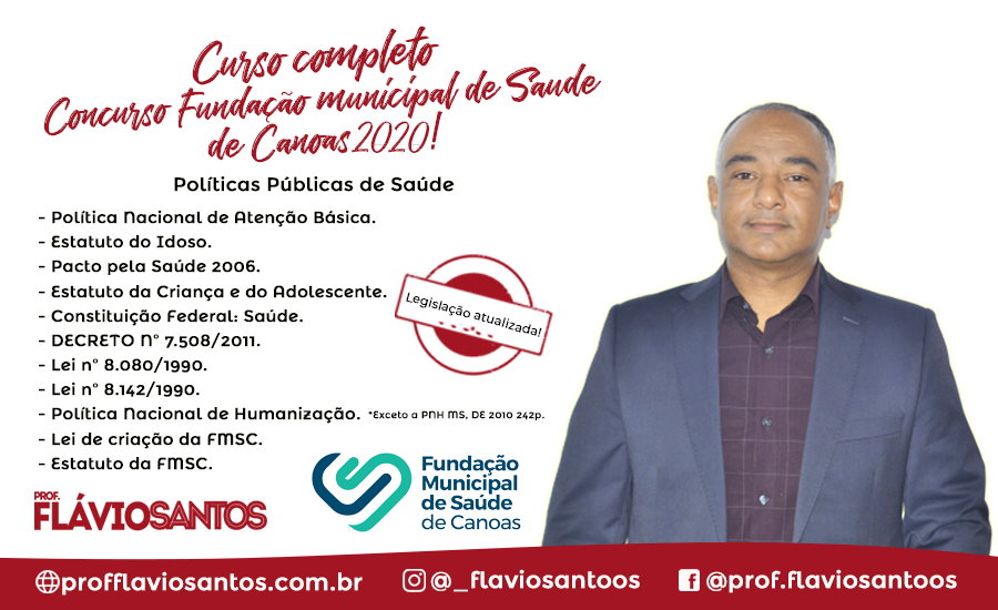 CONCURSO FUNDAÇÃO MUNICIPAL DE SAÚDE DE CANOAS/2020 | PROF. FLÁVIO ... CONCURSO FUNDAÇÃO MUNICIPAL DE SAÚDE DE CANOAS/2020 | PROF. FLÁVIO ...